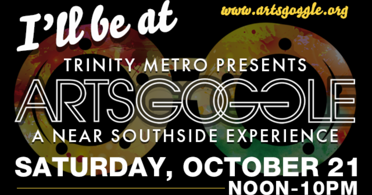 ArtsGoggle | Near Southside Fort Worth